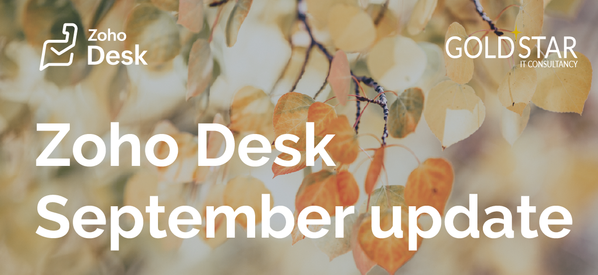 Zoho Desk update September 2024 - Goldstar IT